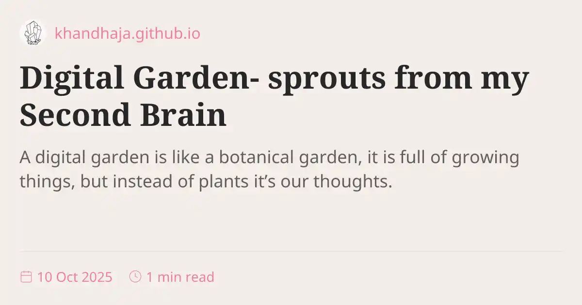 Digital Garden- sprouts from my Second Brain